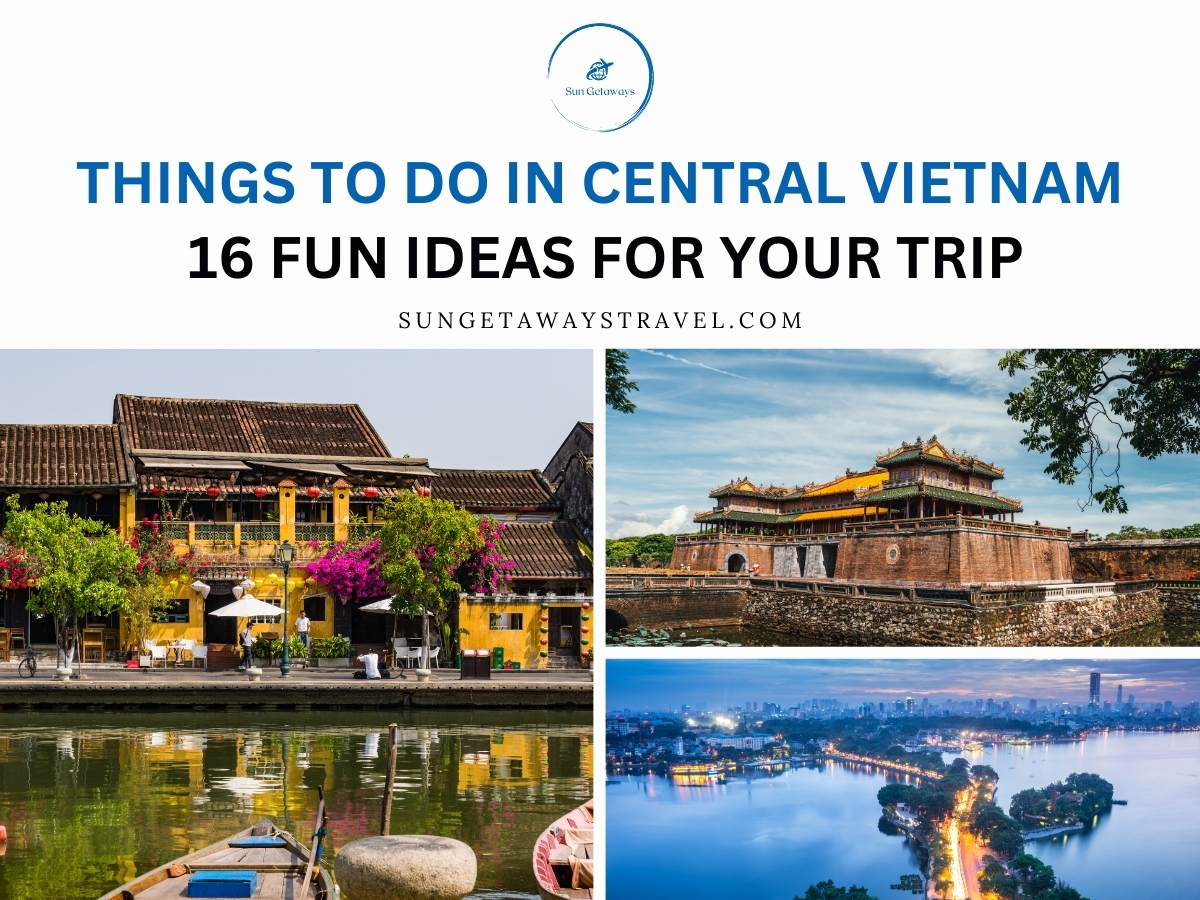 Things To Do In Central Vietnam: 16 Fun Ideas