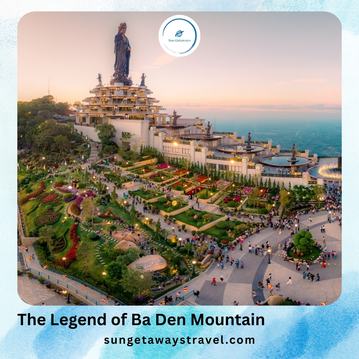 Ba Den Mountain – The Legendary Roof of the South - Sun Getaways