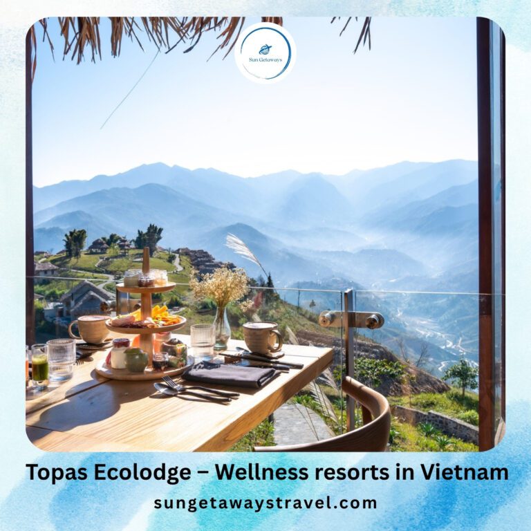 Best Wellness Resorts in Vietnam for Mindful Escapes - Sun Getaways